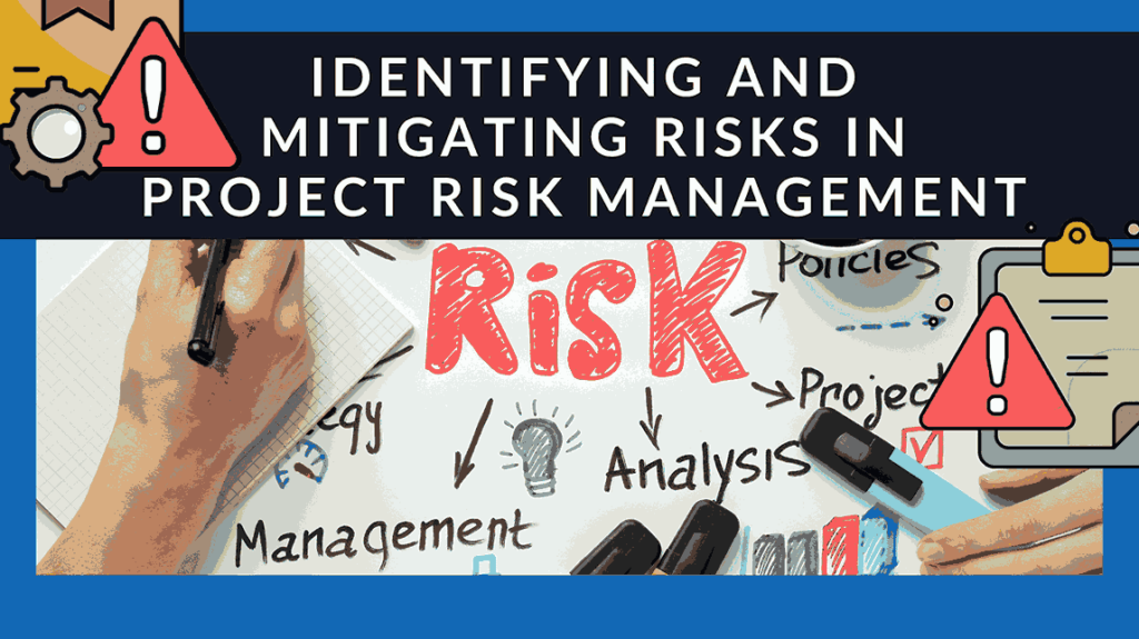 Identifying and Mitigating Risks in Project Risk Management - Subscribed.FYI