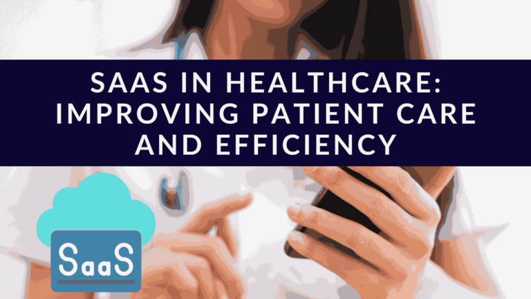 SaaS in Healthcare: Improving Patient Care and Efficiency - Subscribed.FYI SaaS in Healthcare: Improving Patient Care and Efficiency - Subscribed.FYI