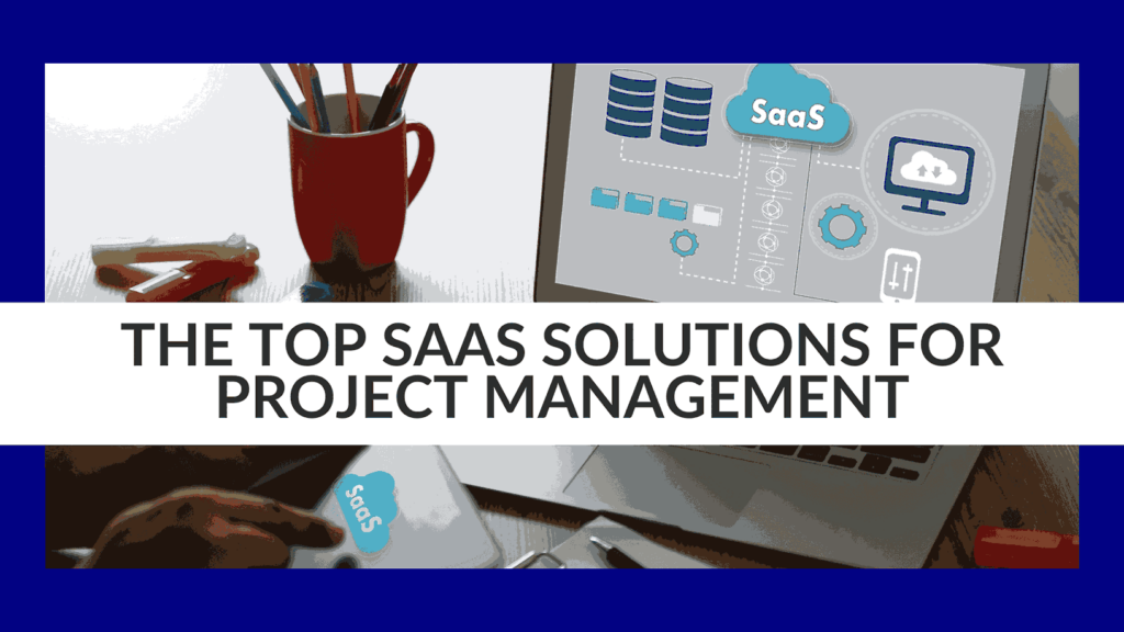 The Top SaaS Solutions for Project Management - Subscribed.FYI