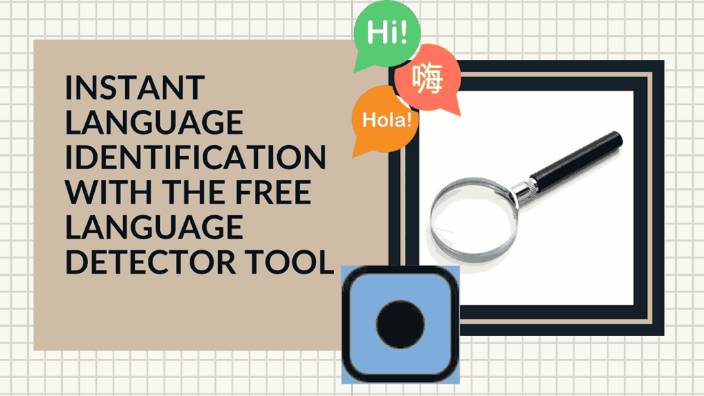 Instant Language Identification with the Free Language Detector Tool ...