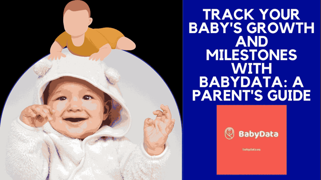 Track Your Baby's Growth and Milestones with BabyData: A Parent's Guide ...