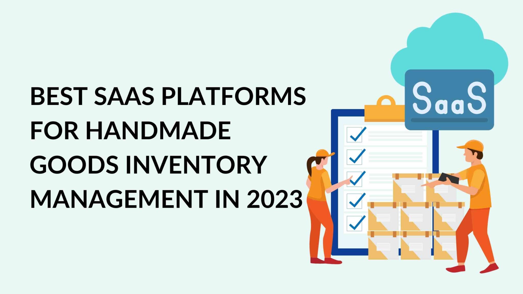 Best SaaS Platforms for Handmade Goods Inventory Management in 2023 ...
