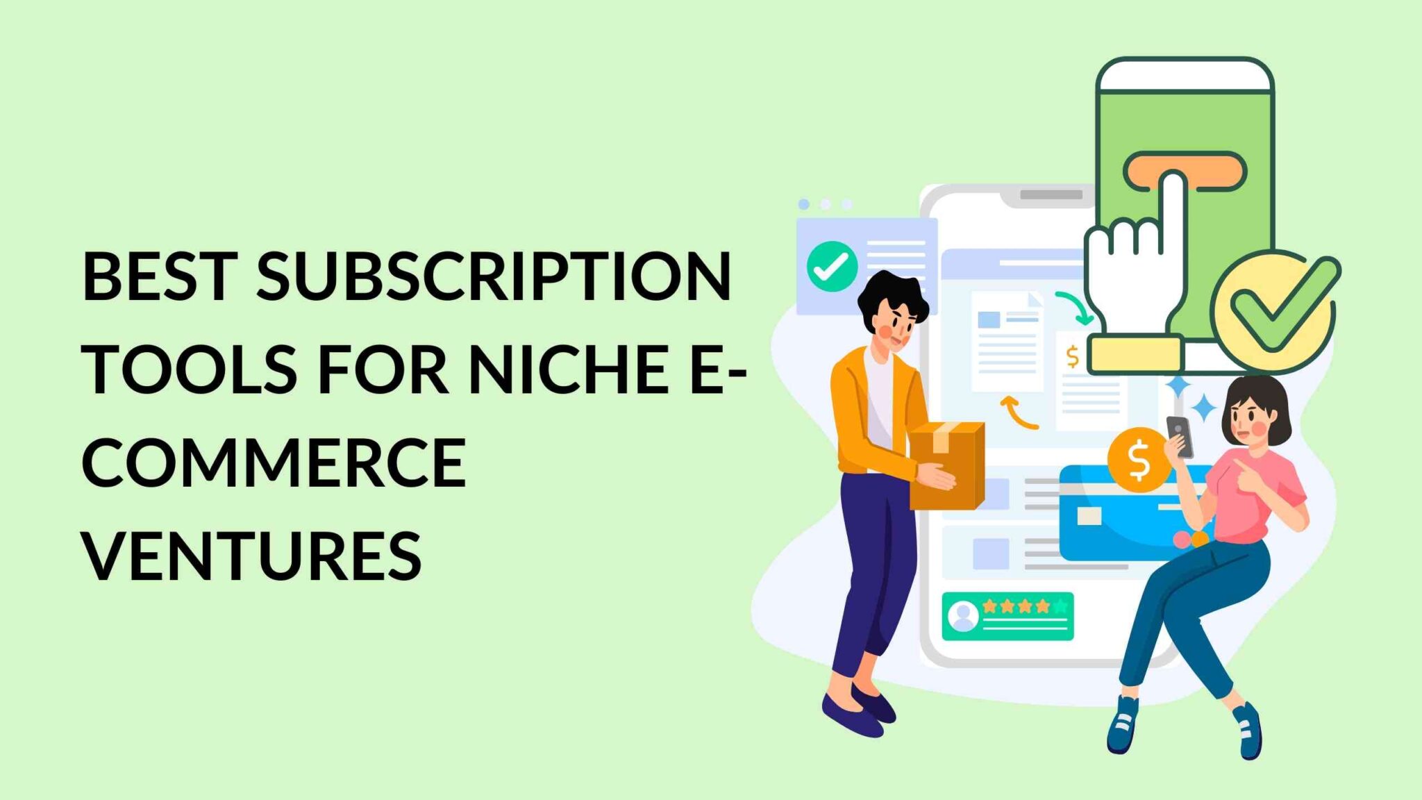 Best Subscription Tools for Niche E-commerce Ventures - Subscribed.FYI