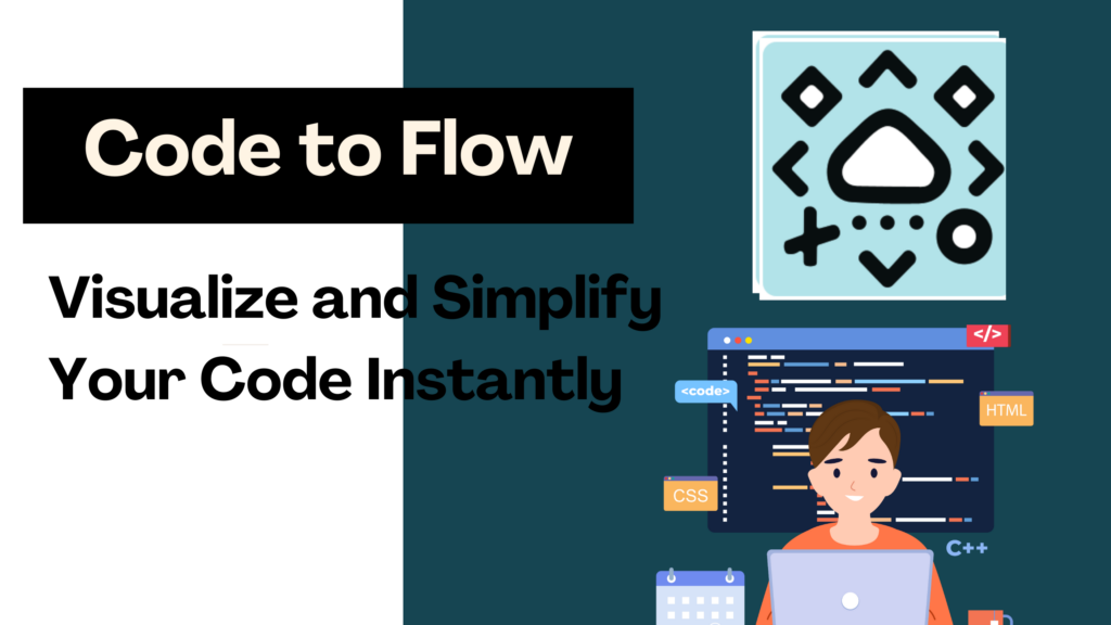 Code to Flow: Visualize and Simplify Your Code Instantly - Subscribed.FYI
