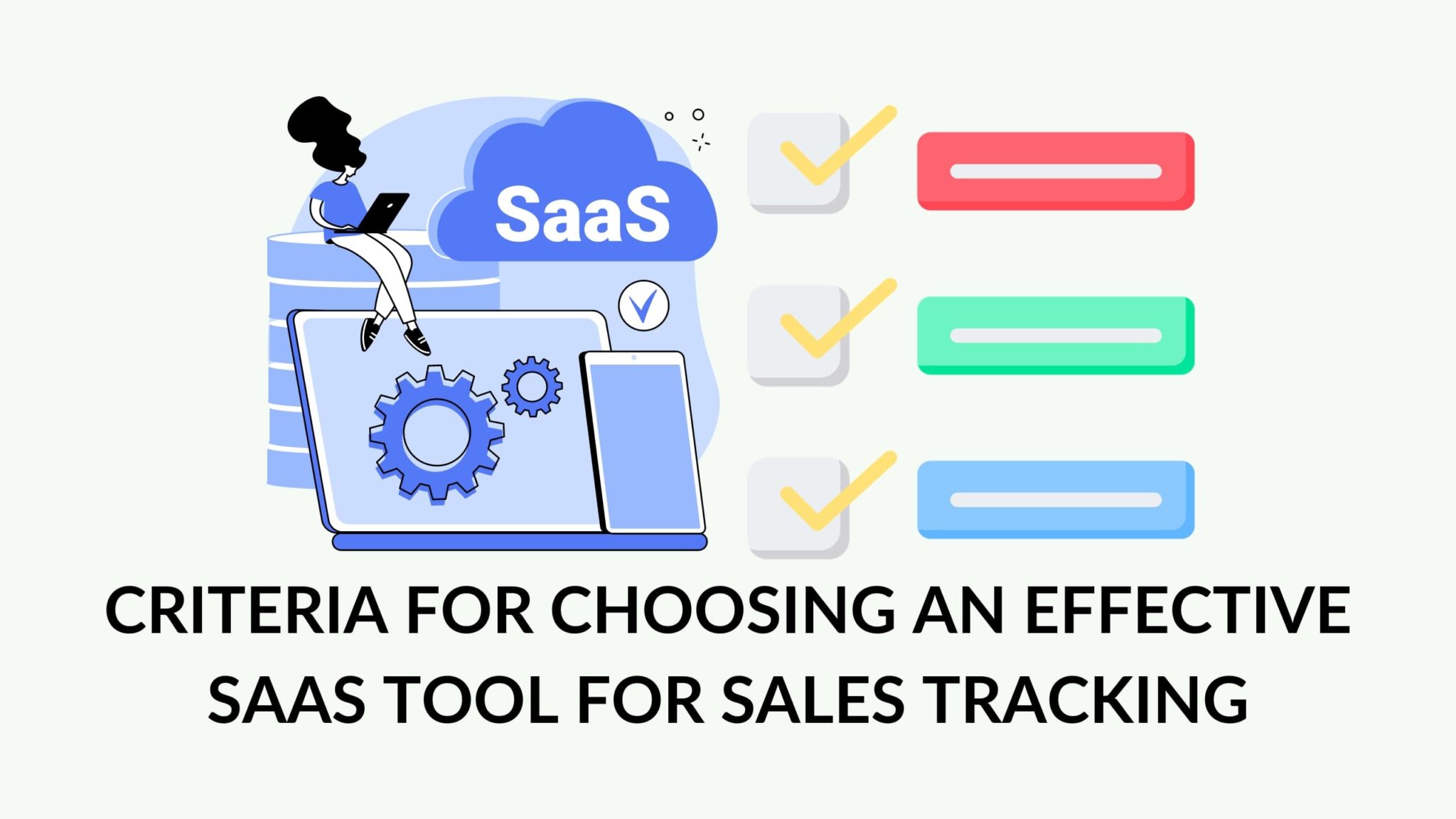 Criteria for Choosing an Effective SaaS Tool for Sales Tracking ...