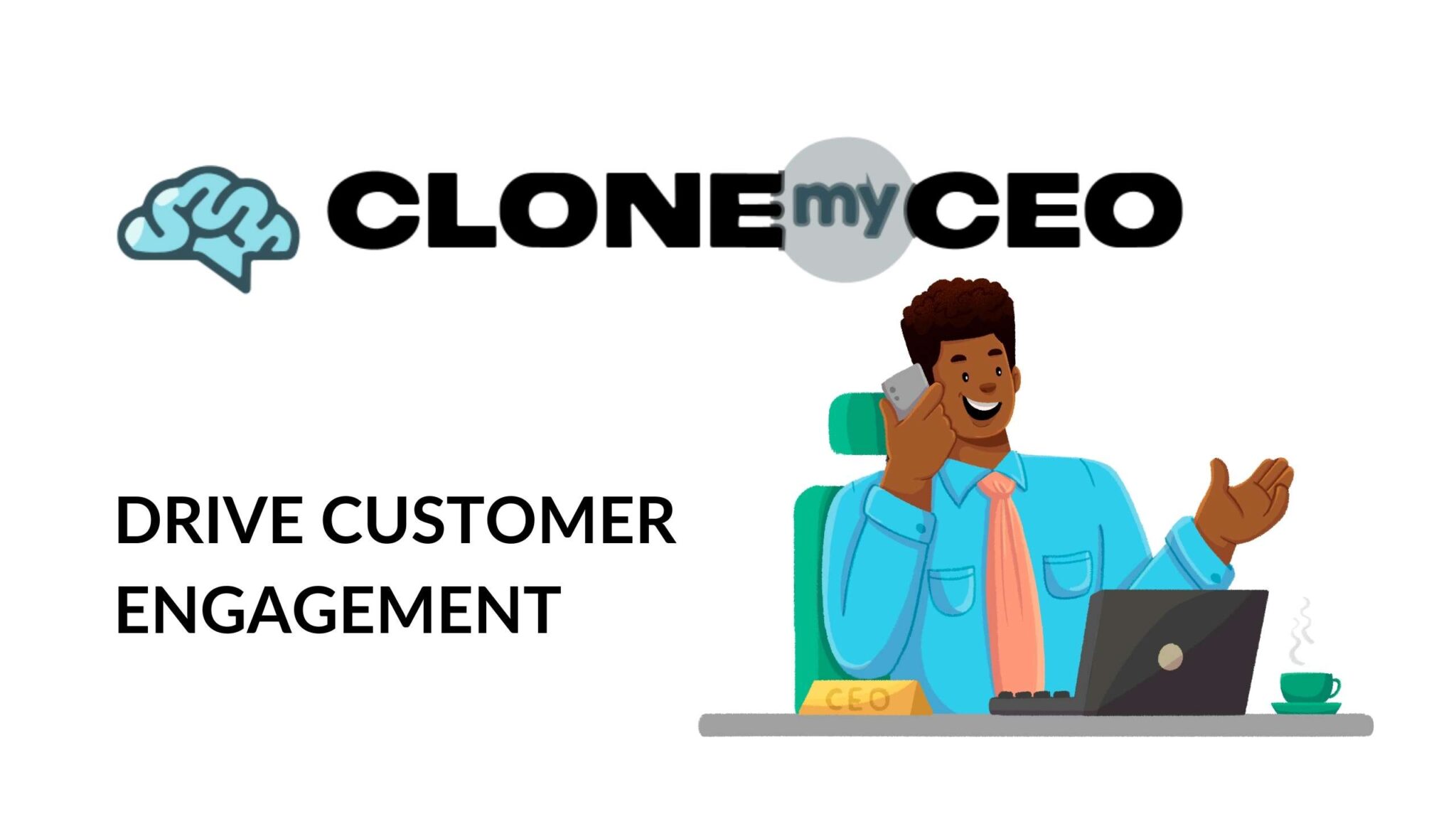Drive Customer Engagement: Explore Clone My CEO - AI Platform for DTC CEOs - Subscribed.FYI