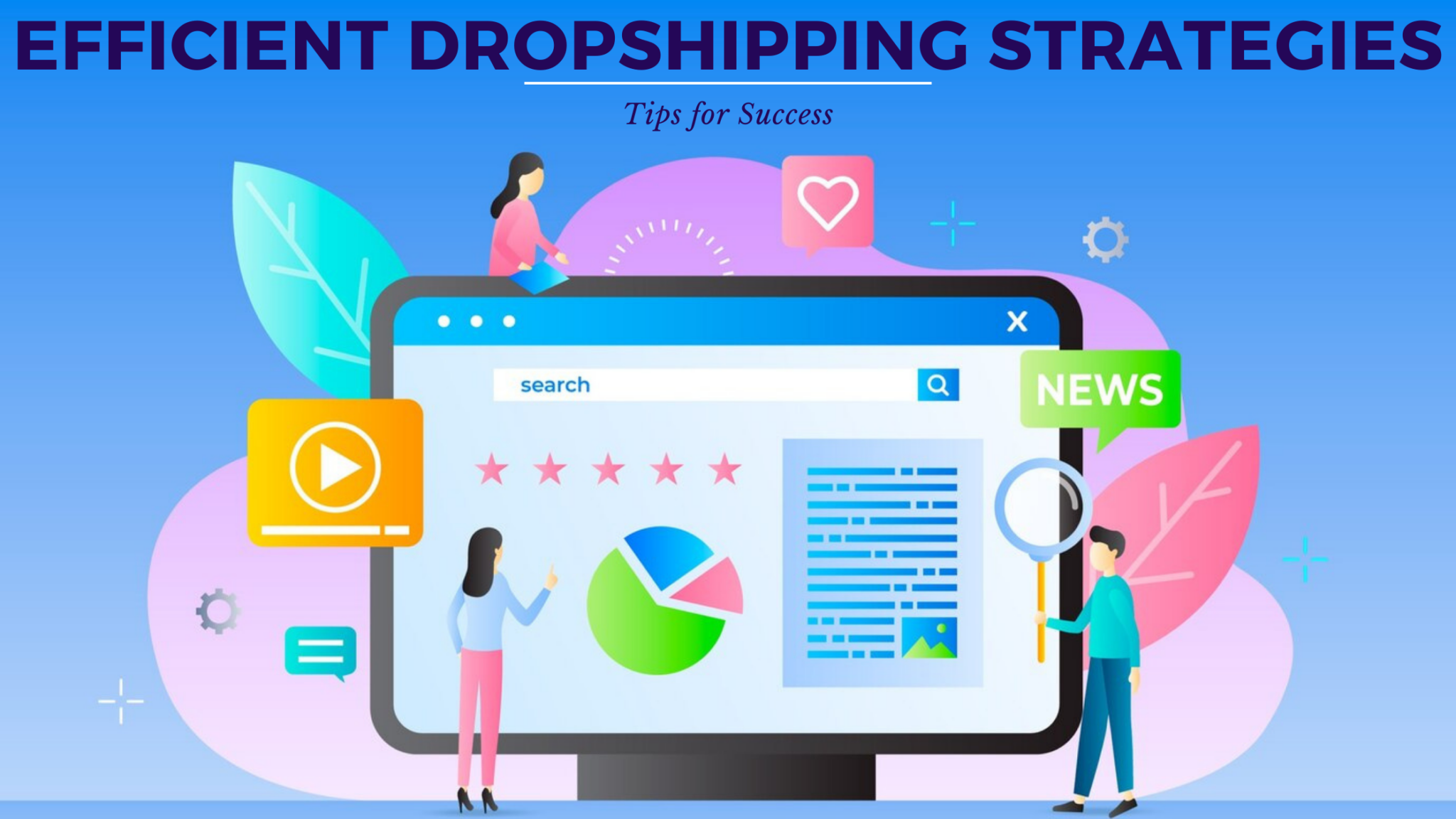 Efficient Dropshipping Strategies: Tips for Success - Subscribed.FYI - 2026
