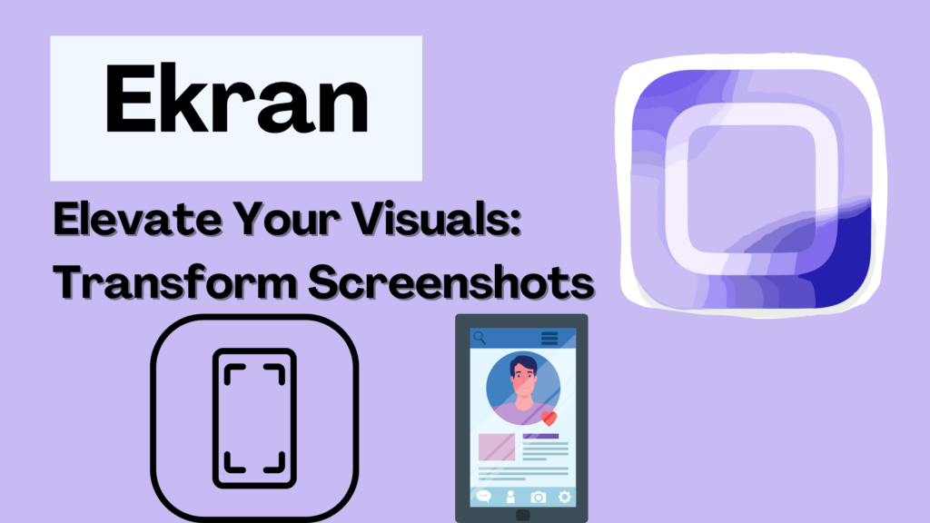 Elevate Your Visuals: Transform Screenshots with Ekran for Stunning ...