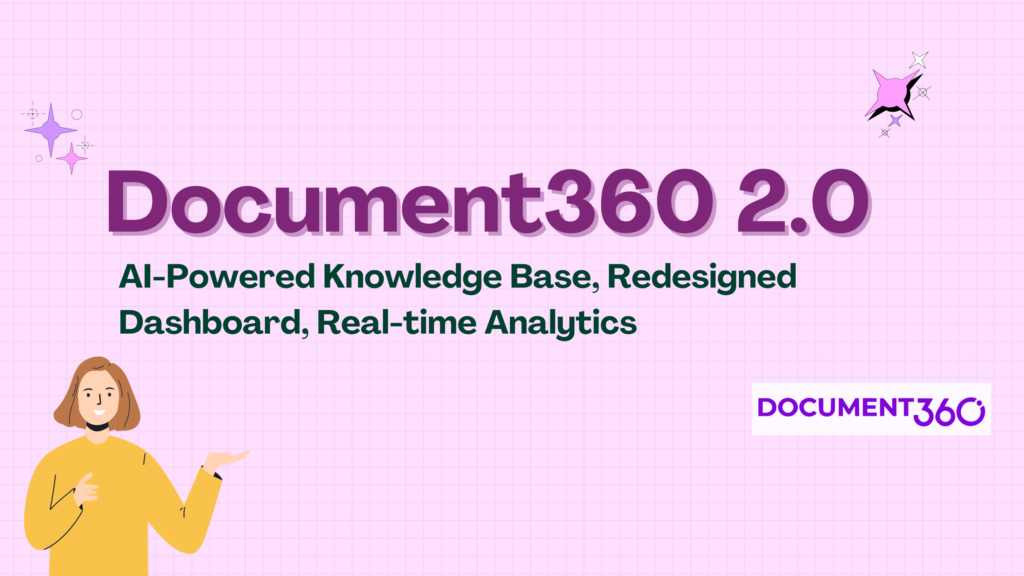 Empower Teams with Document360 2.0: AI-Powered Knowledge Base, Redesigned Dashboard, Real-time ...