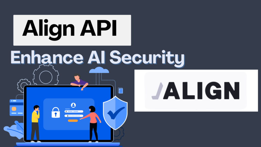 Enhance AI Security: Align API - Plug-and-Play Guardrails for Your Application - Subscribed.FYI