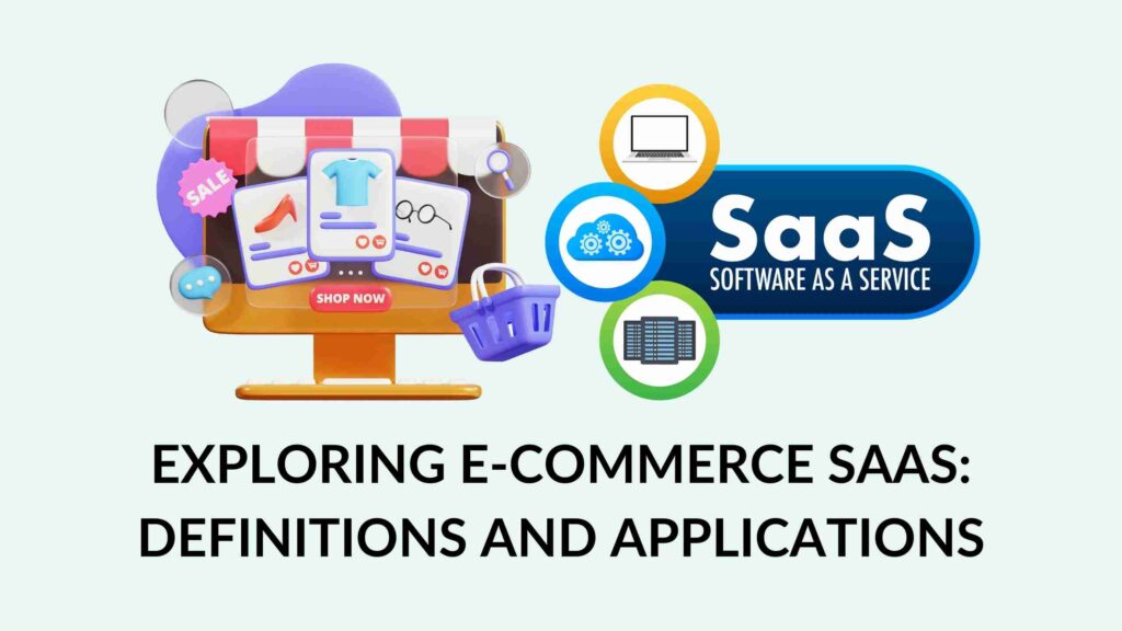 Exploring E-commerce SaaS: Definitions and Applications - Subscribed.FYI