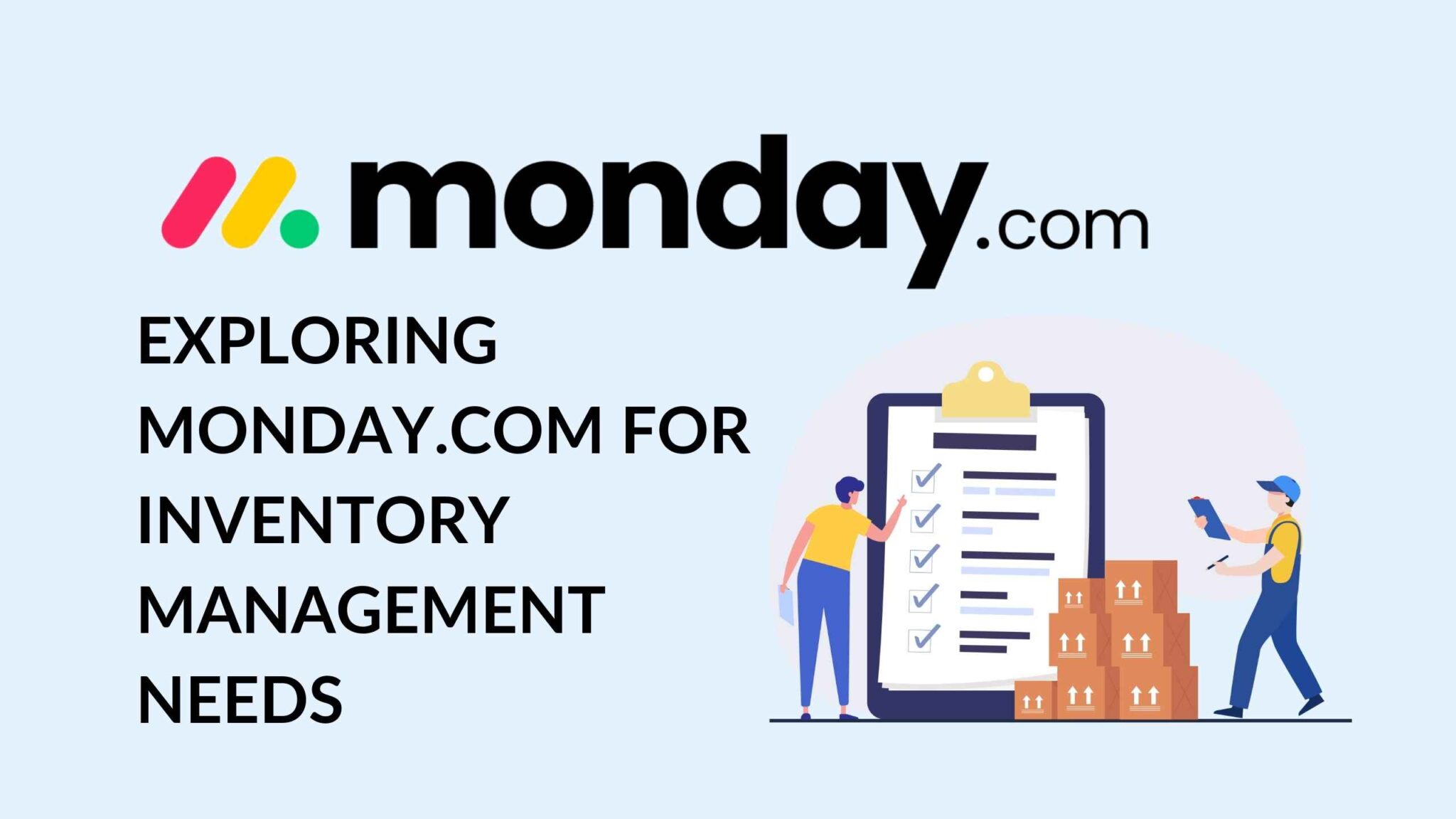 Exploring Monday.com for Inventory Management Needs - Subscribed.FYI