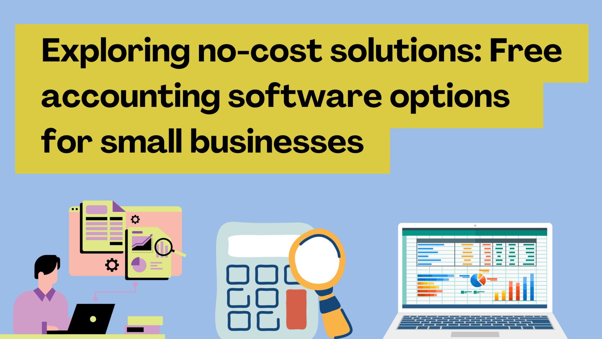 Exploring no-cost solutions: Free accounting software options for small ...