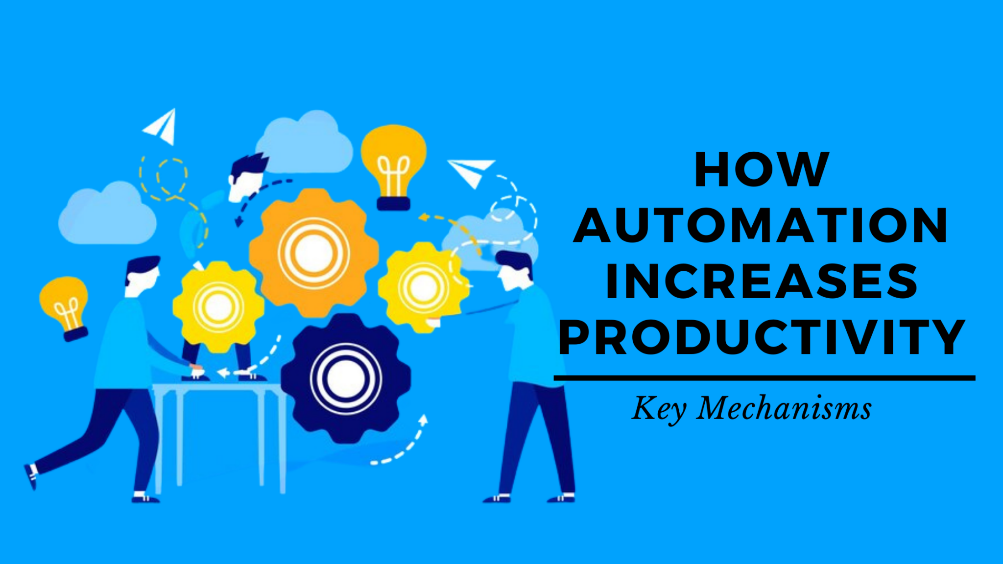 How Automation Increases Productivity: Key Mechanisms - Subscribed.FYI