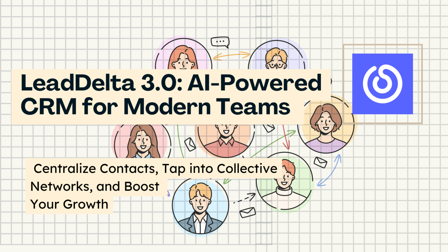 LeadDelta 3.0: AI-Powered CRM for Modern Teams - Centralize Contacts ...