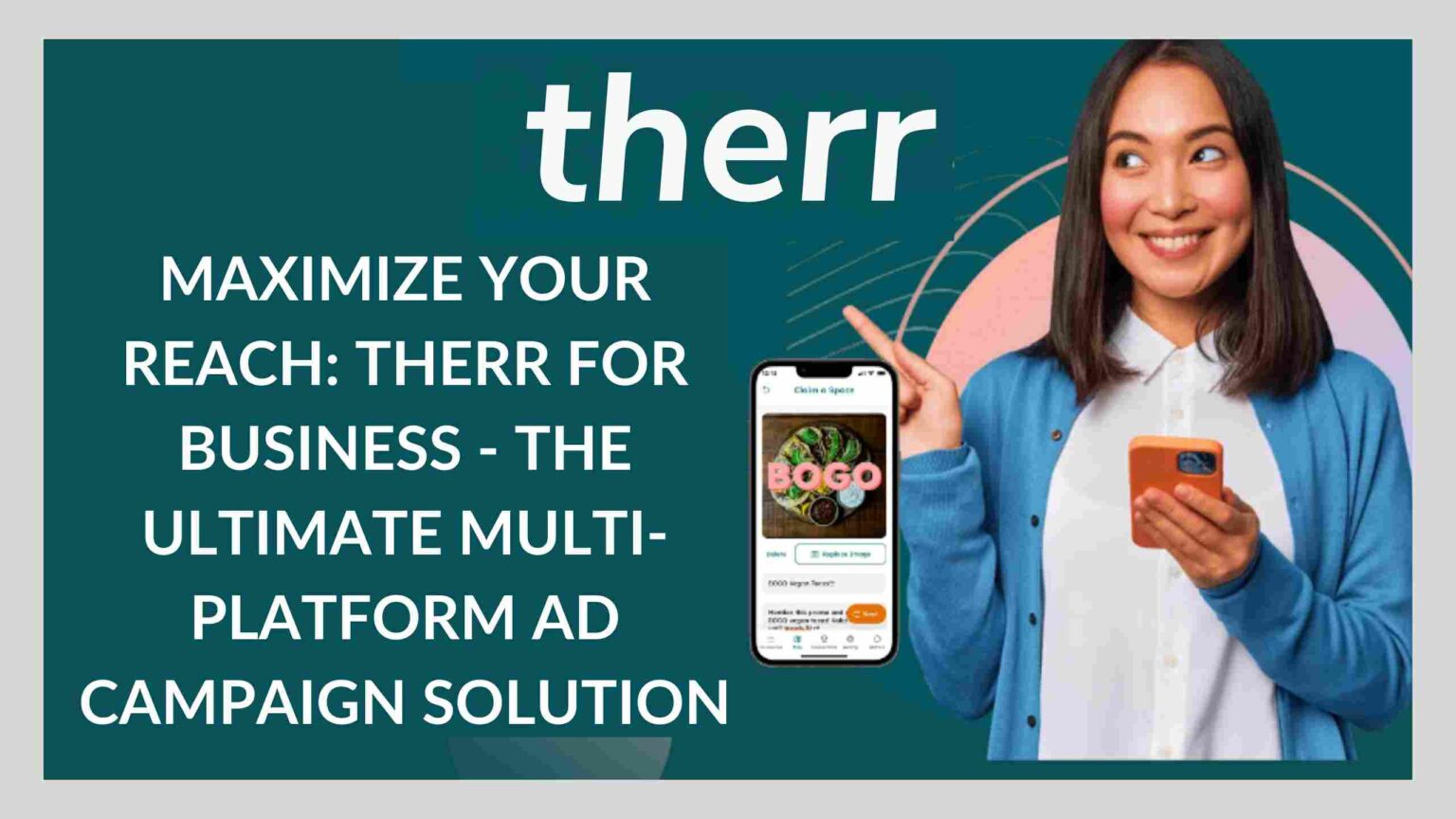 Maximize Your Reach: Therr for Business - The Ultimate Multi-Platform Ad Campaign Solution ...