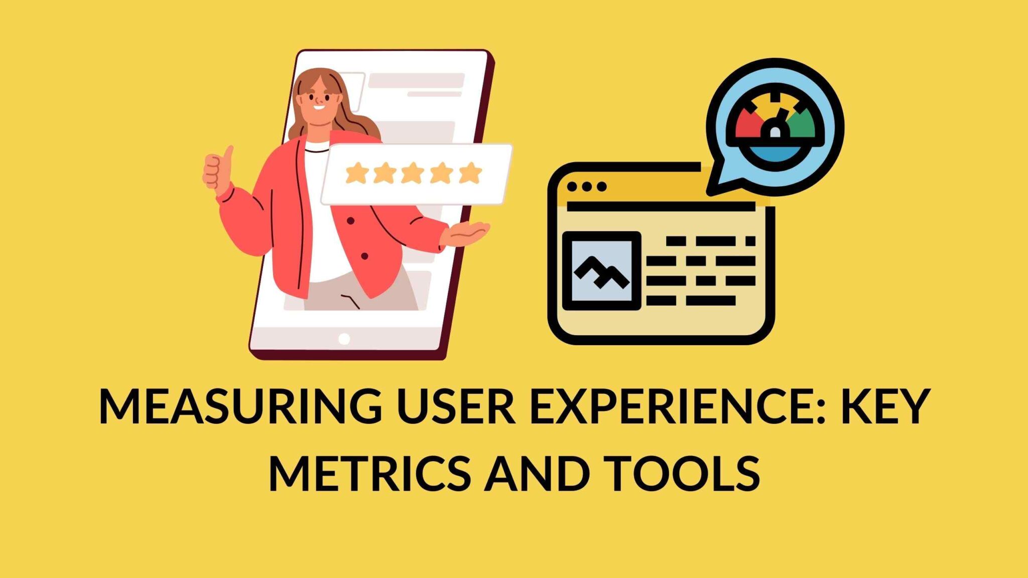 Measuring User Experience: Key Metrics and Tools - Subscribed.FYI