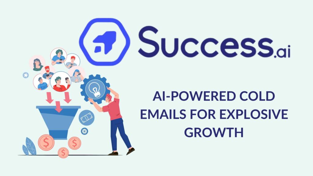 Revolutionize Your Sales Strategy with Success.ai: AI-Powered Cold Emails for Explosive Growth ...