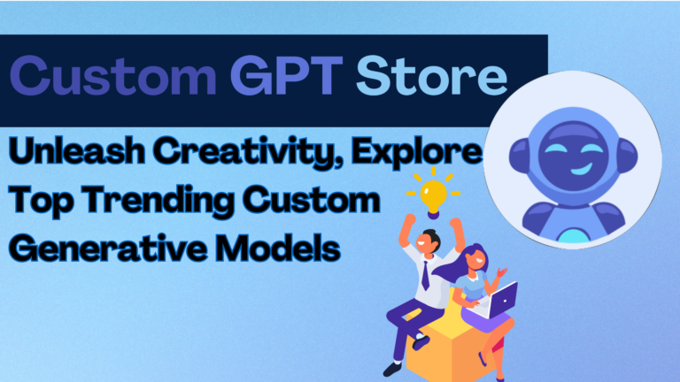 Unleash Creativity with Custom GPT Store: Explore Top Trending Custom ...