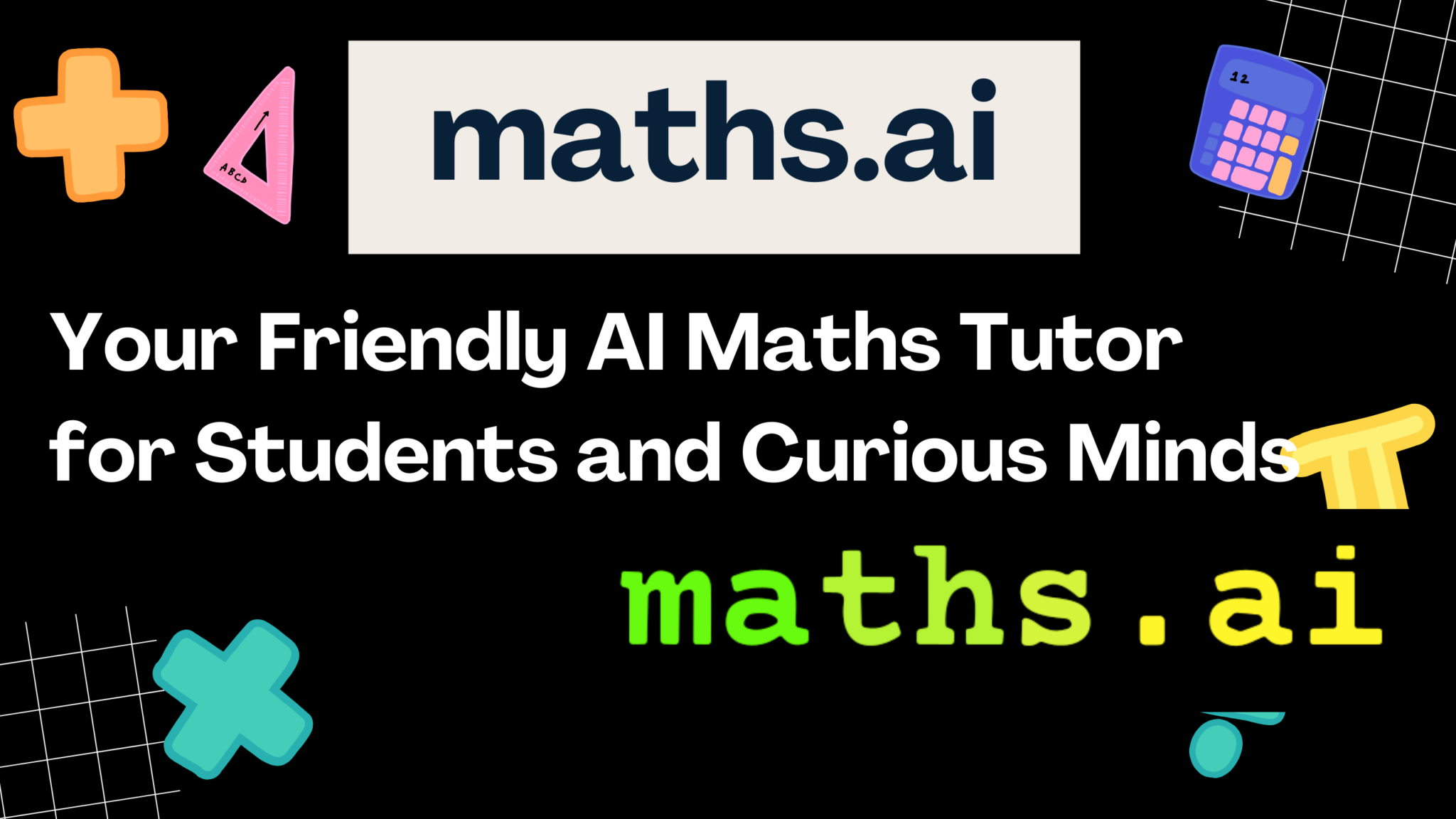 Unlock Learning with maths.ai: Your Friendly AI Maths Tutor for ...