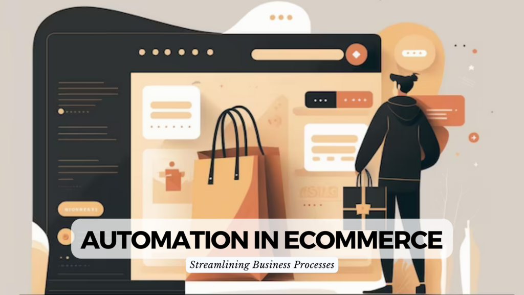 Automation in Ecommerce: Streamlining Business Processes - Subscribed.FYI Automation in Ecommerce: Streamlining Business Processes - Subscribed.FYI
