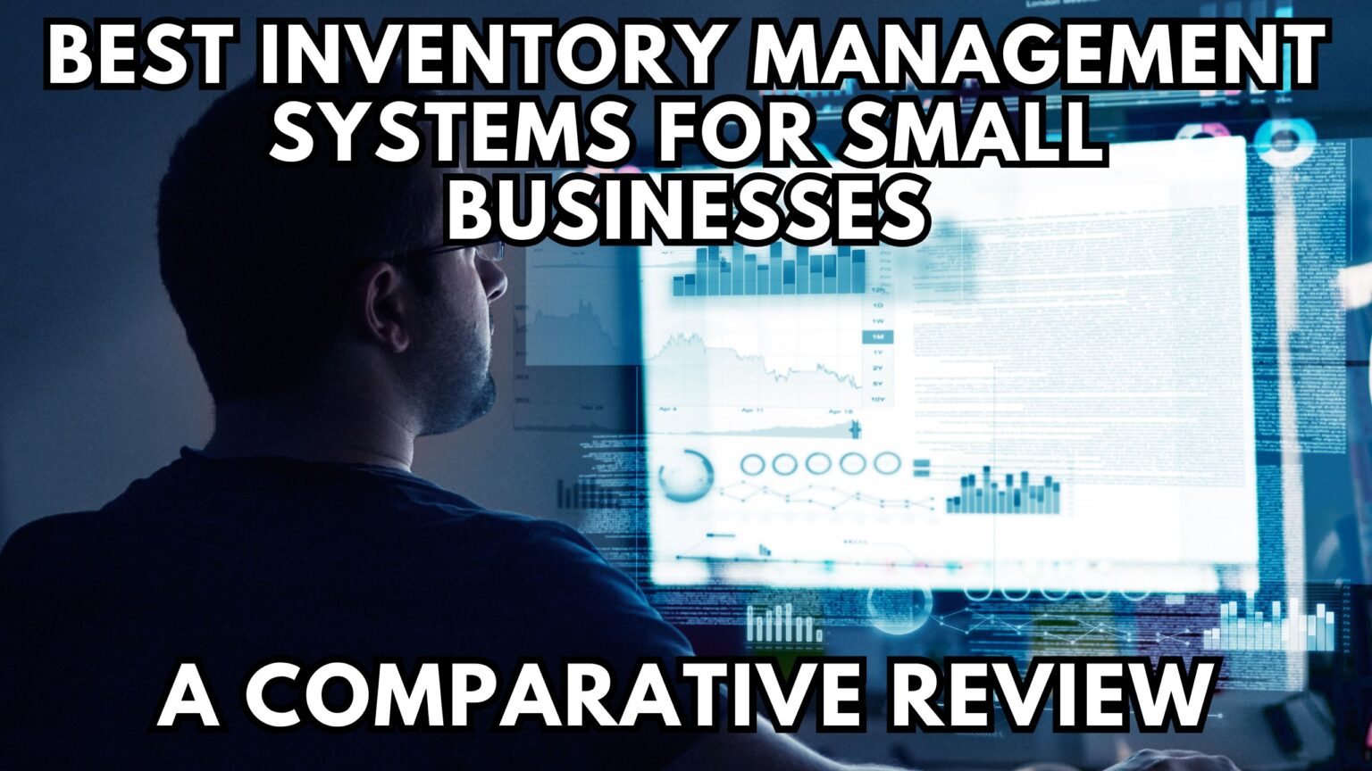 Best Inventory Management Systems for Small Businesses: A Comparative ...