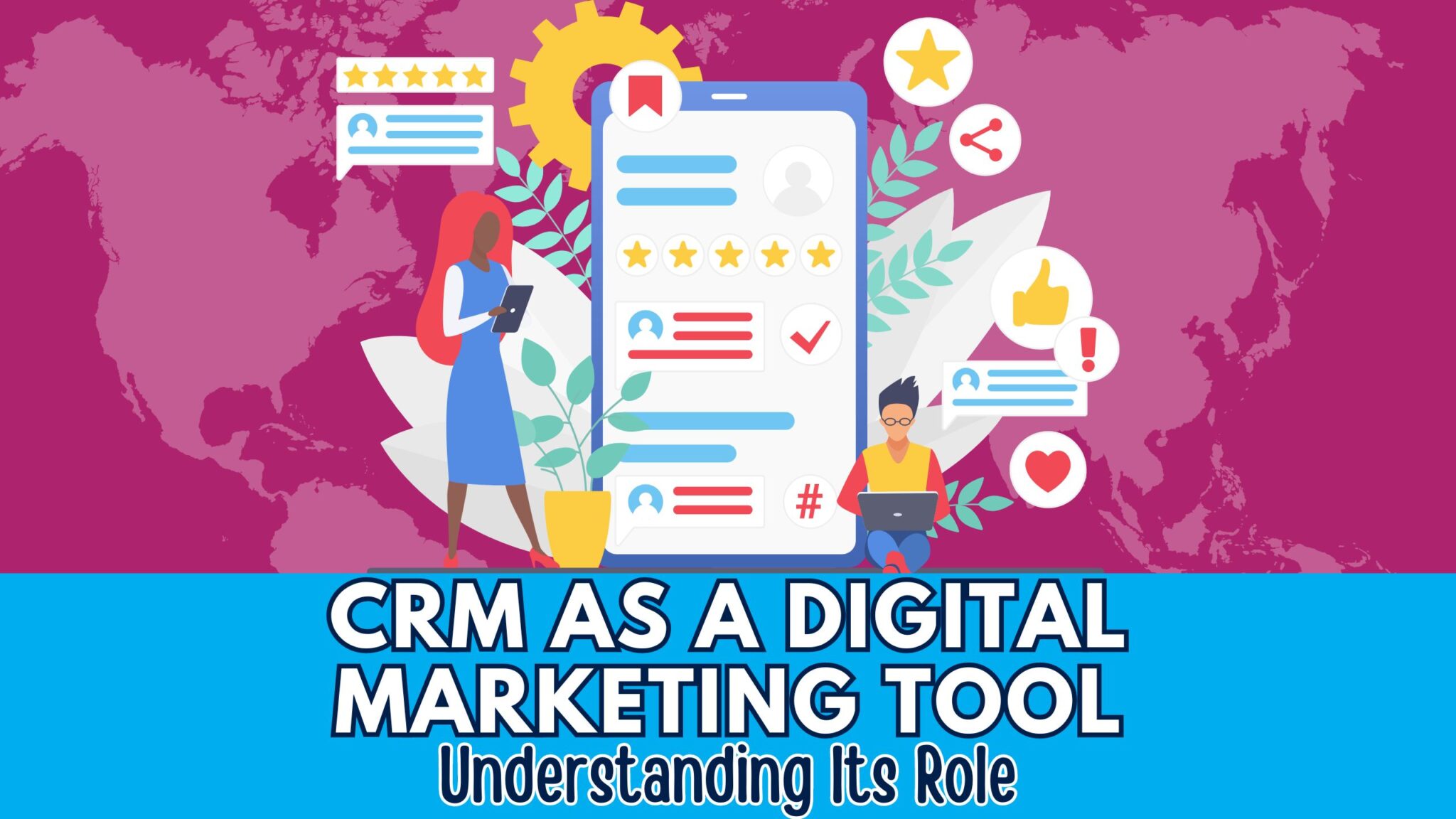 CRM as a Digital Marketing Tool: Understanding Its Role - Subscribed.FYI