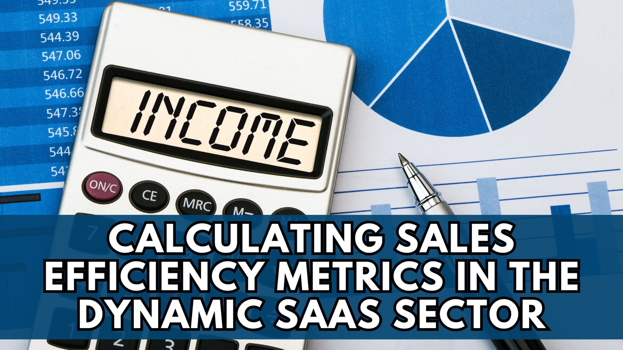 Calculating Sales Efficiency Metrics in the Dynamic SaaS Sector - Subscribed.FYI