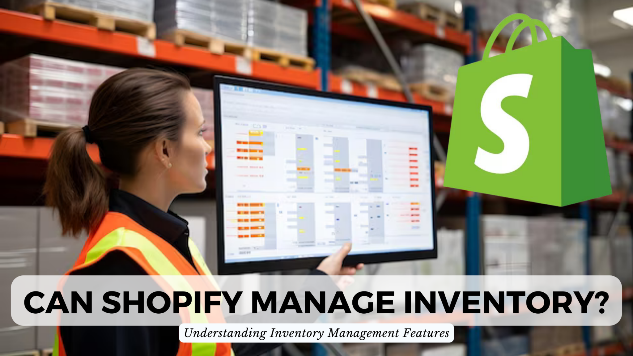 Can Shopify Manage Inventory? Understanding Inventory Management Features - Subscribed.FYI