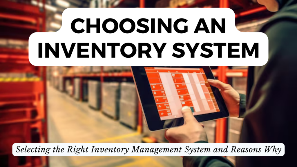 Choosing an Inventory System: Selecting the Right Inventory Management ...