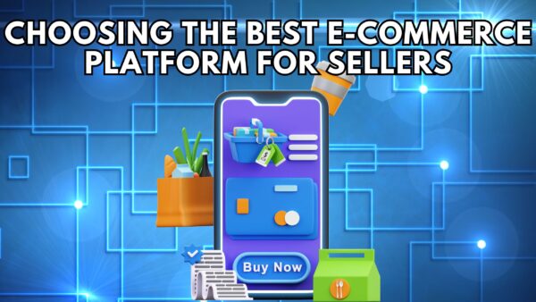 Choosing the Best E-commerce Platform for Sellers - Subscribed.FYI