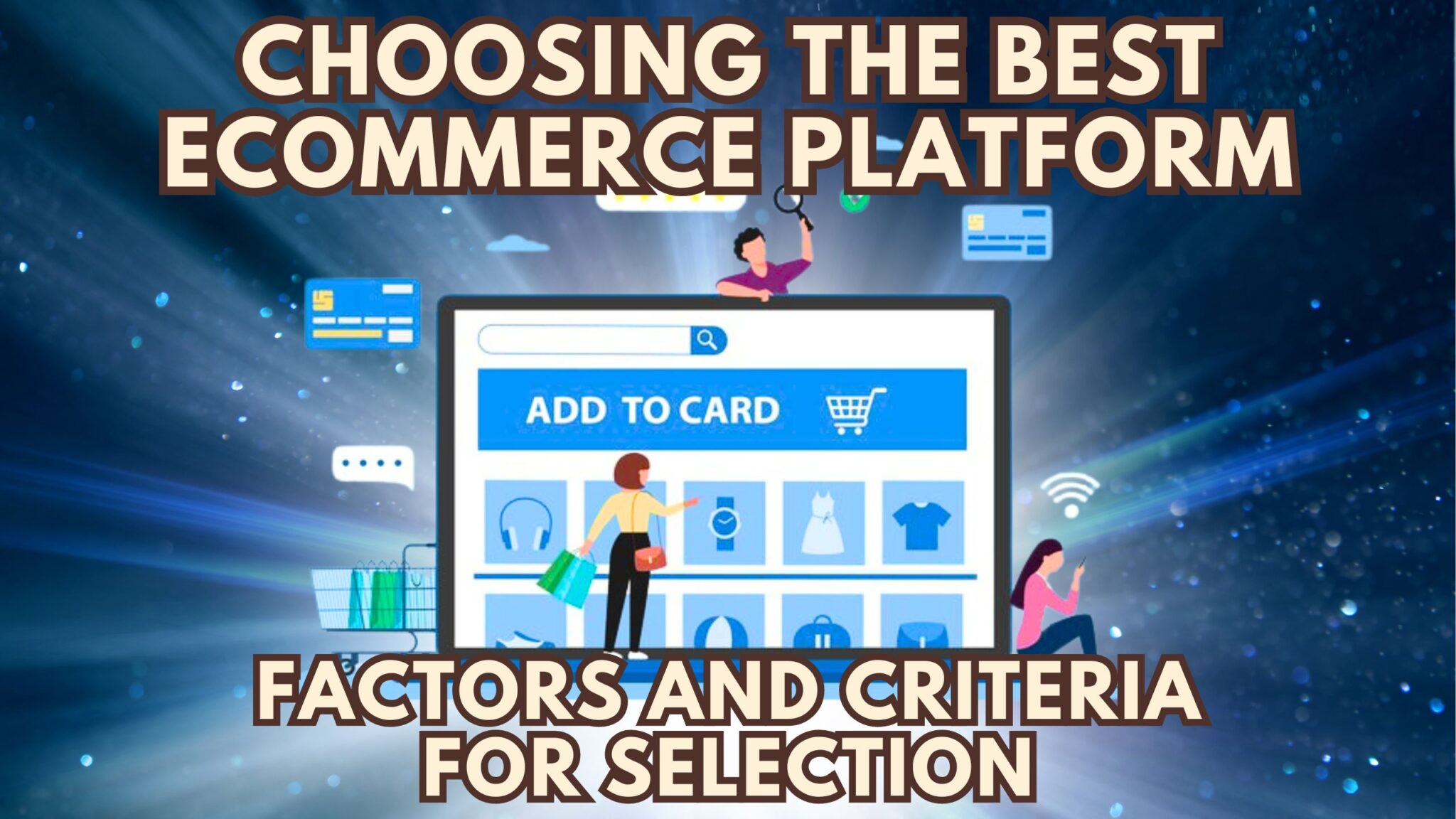 Choosing the Best Ecommerce Platform: Factors and Criteria for Selection - Subscribed.FYI