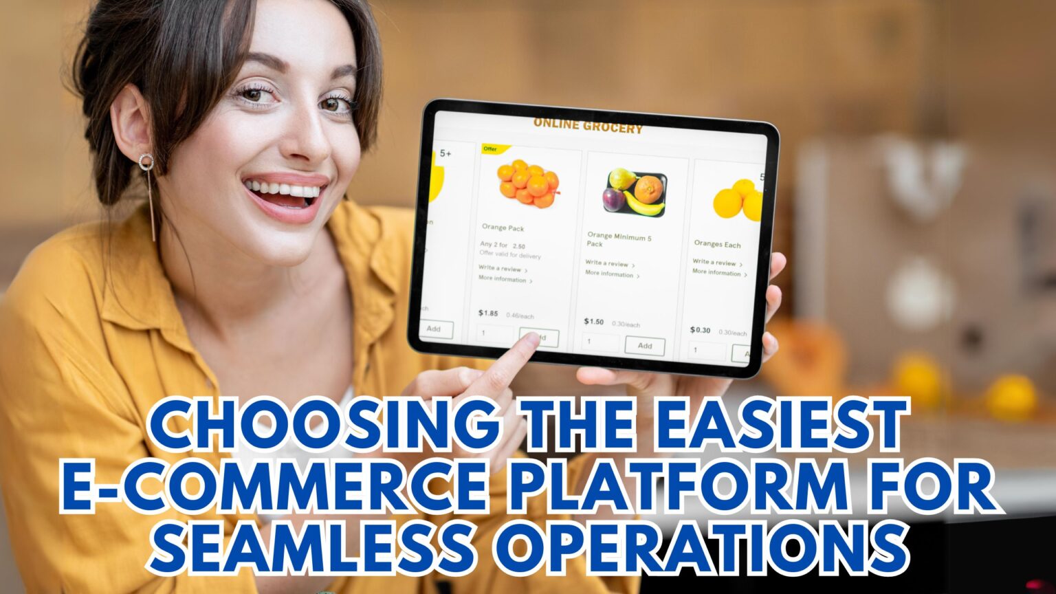 Choosing The Easiest E Commerce Platform For Seamless Operations