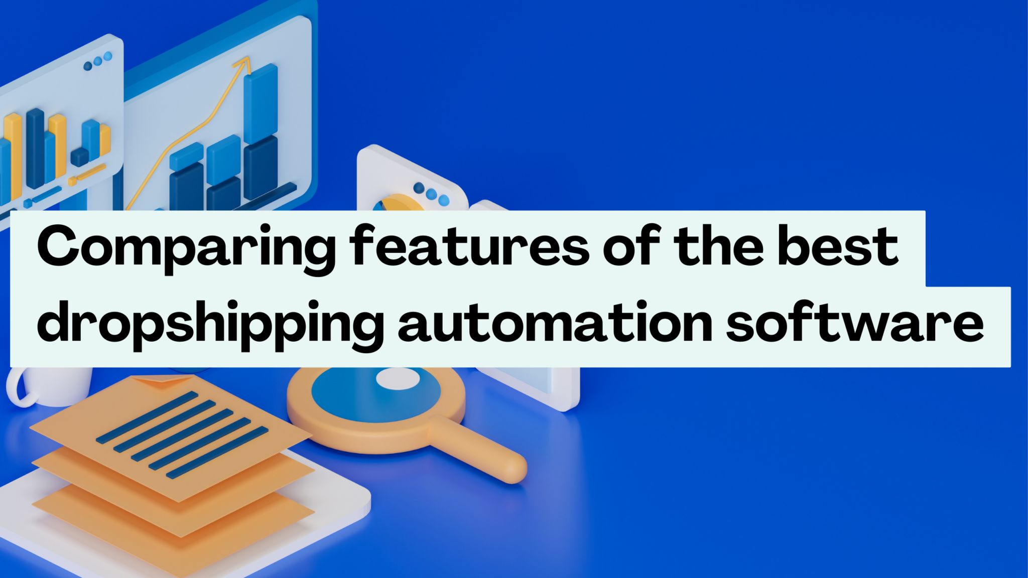 Comparing features of the best dropshipping automation software ...