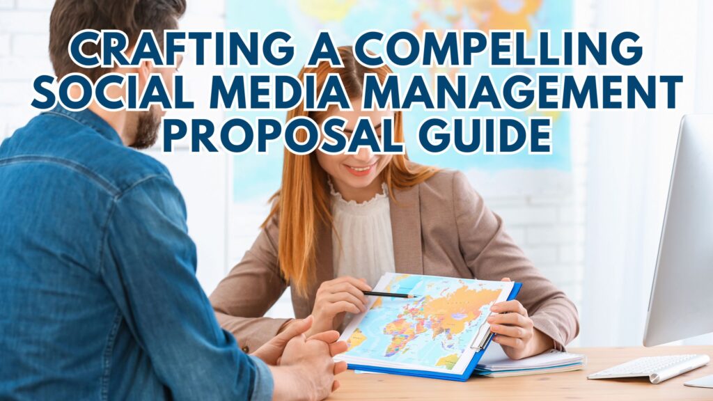 Crafting a Compelling Social Media Management Proposal Guide ...