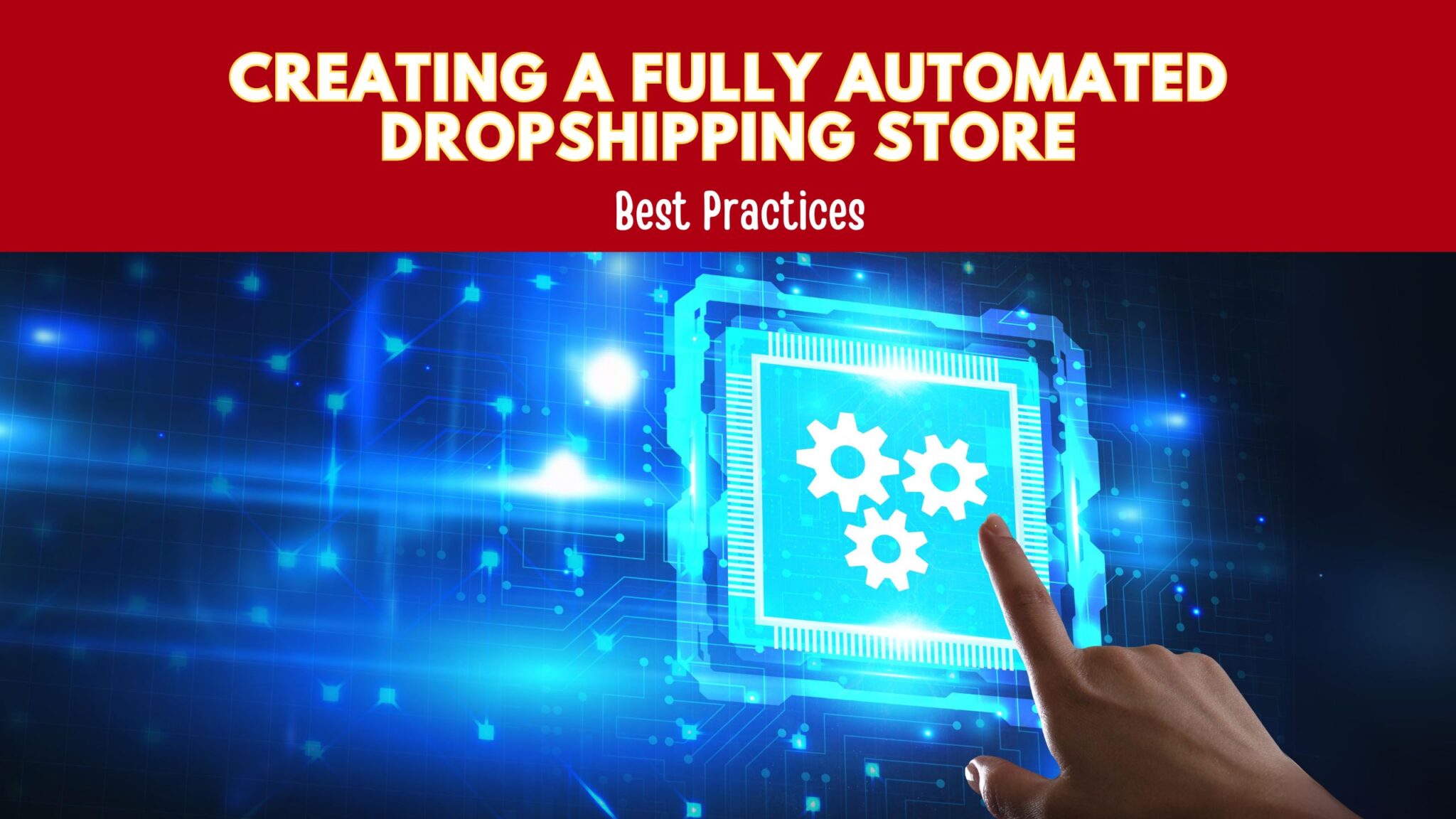 Creating A Fully Automated Dropshipping Store Best Practices Subscribed Fyi