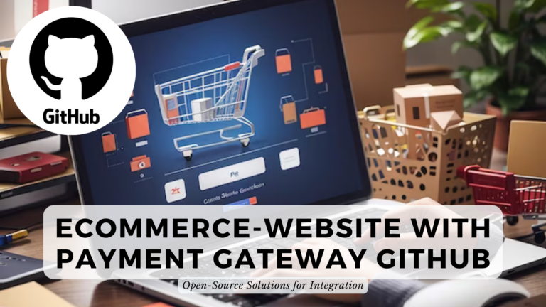 Ecommerce-Website with Payment Gateway GitHub: Open-Source Solutions for Integration ...