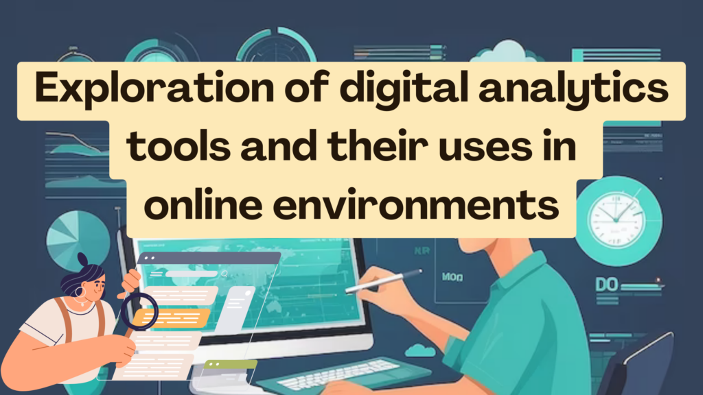 Exploration of digital analytics tools and their uses in online environments - Subscribed.FYI