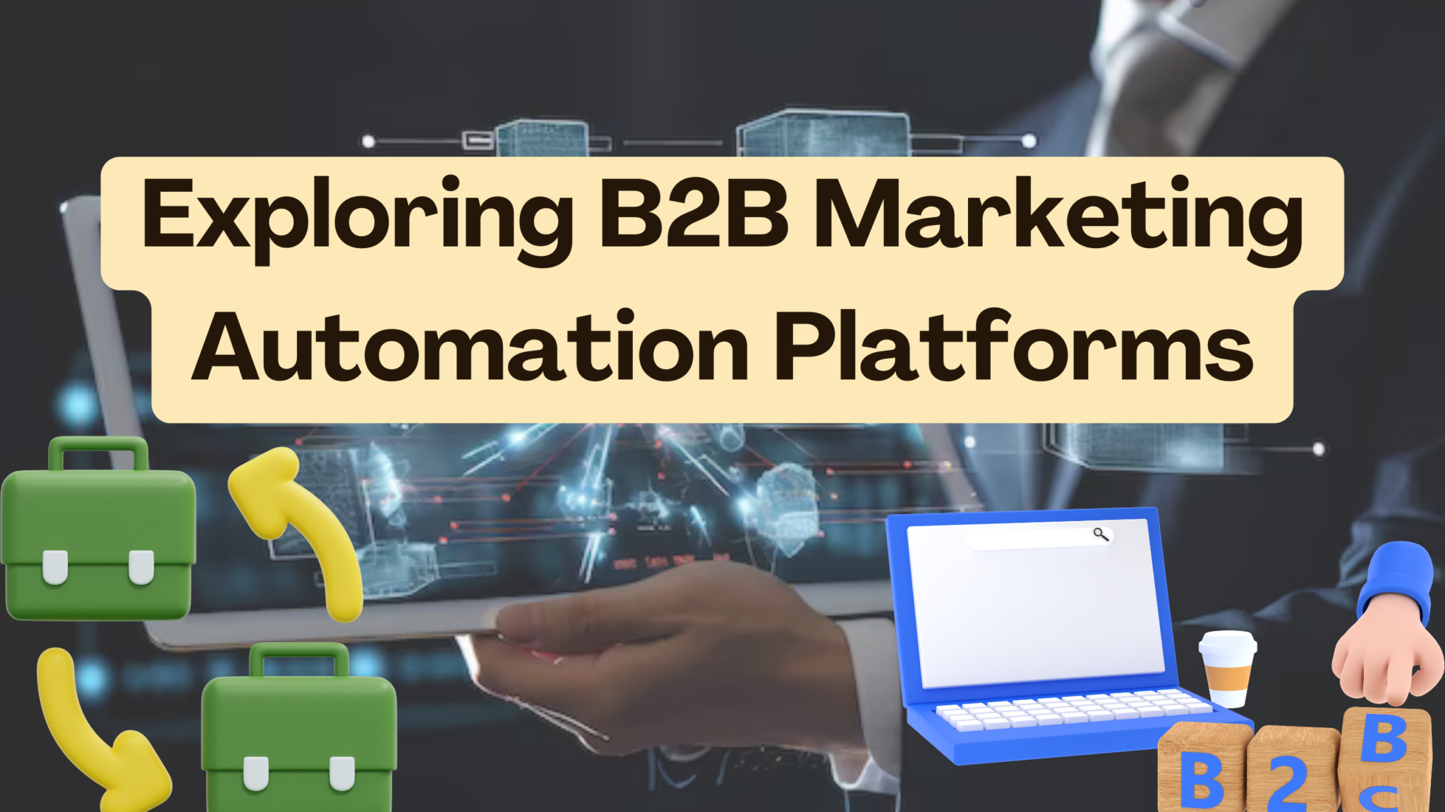 Exploring B2B Marketing Automation Platforms - Subscribed.FYI