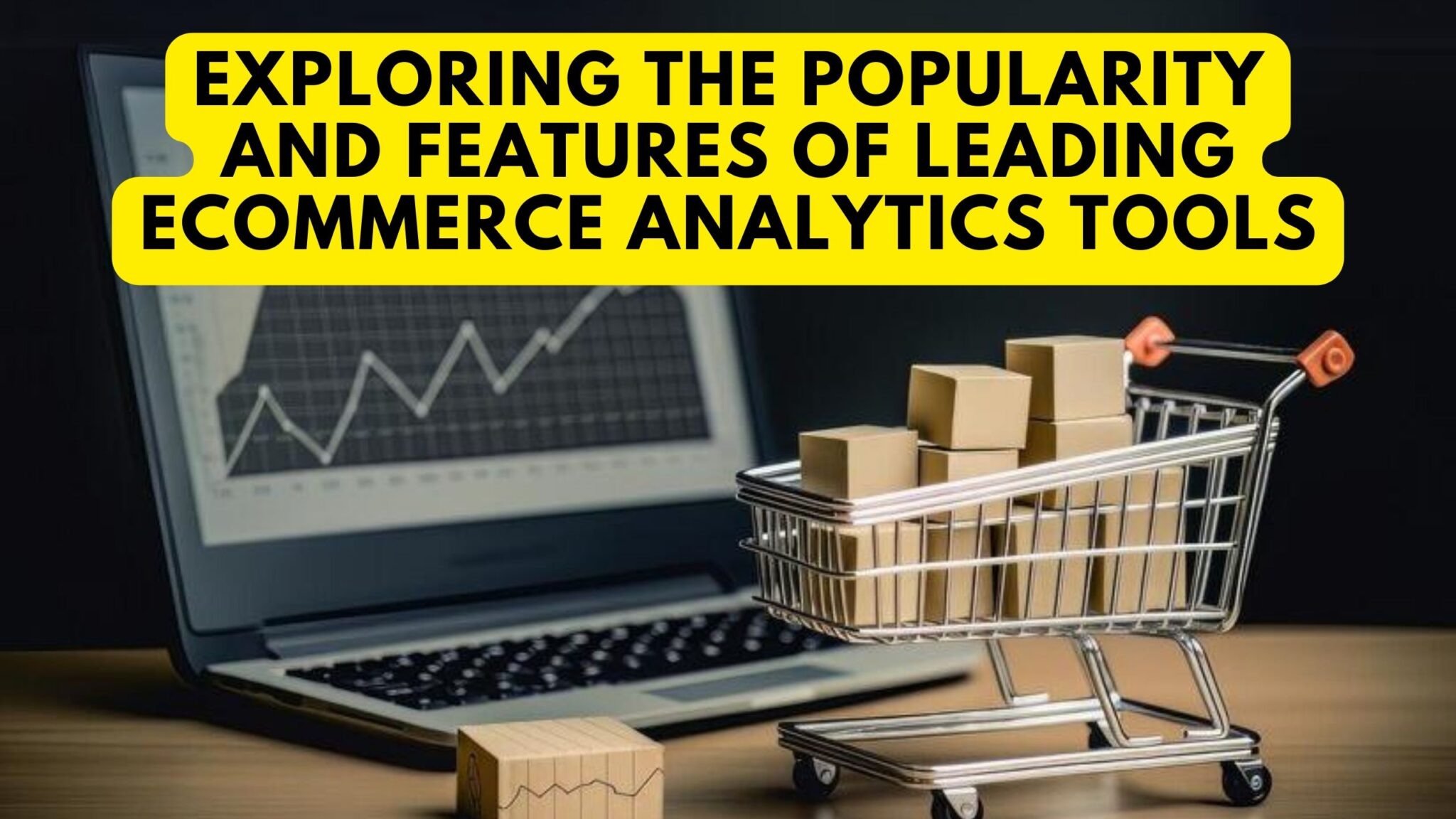 Exploring the Popularity and Features of Leading eCommerce Analytics Tools - Subscribed.FYI