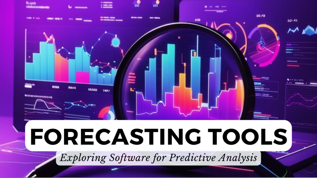Forecasting Tools: Exploring Software for Predictive Analysis - Subscribed.FYI