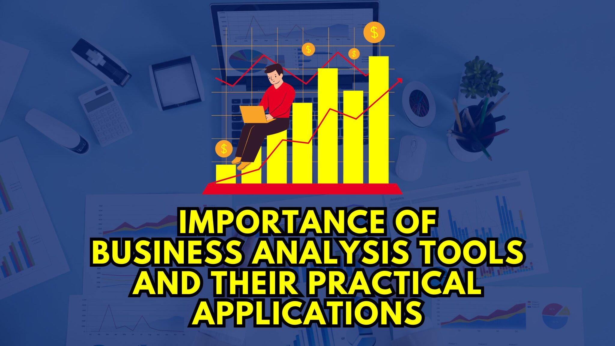 Importance of Business Analysis Tools and Their Practical Applications ...