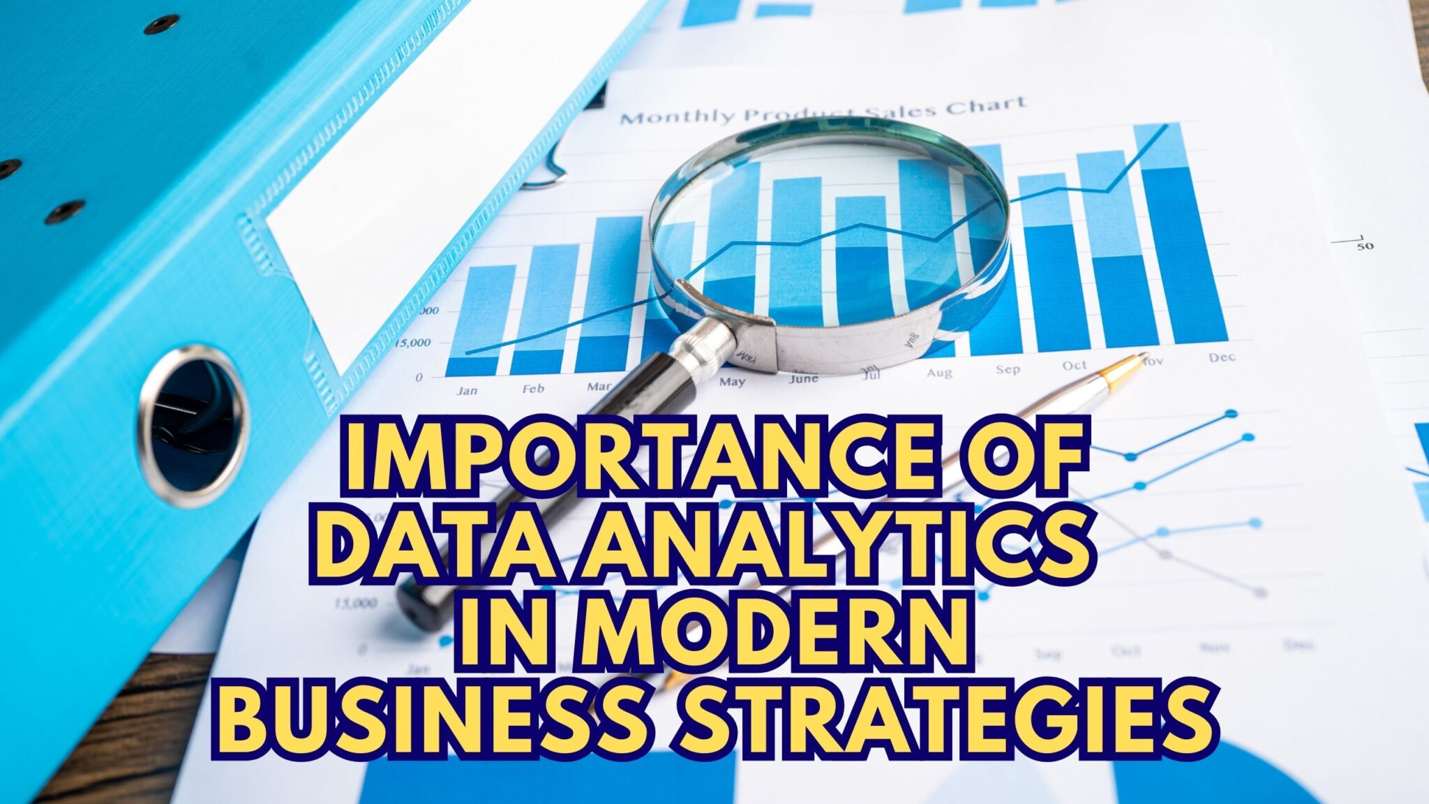 Importance of Data Analytics in Modern Business Strategies - Subscribed.FYI