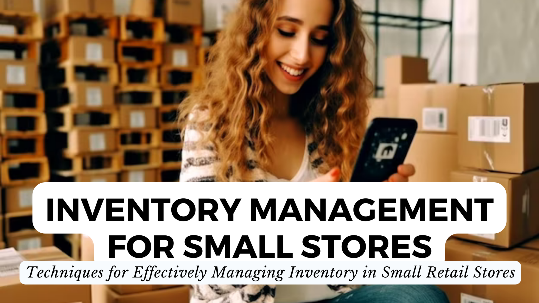 Inventory Management for Small Stores: Techniques for Effectively ...
