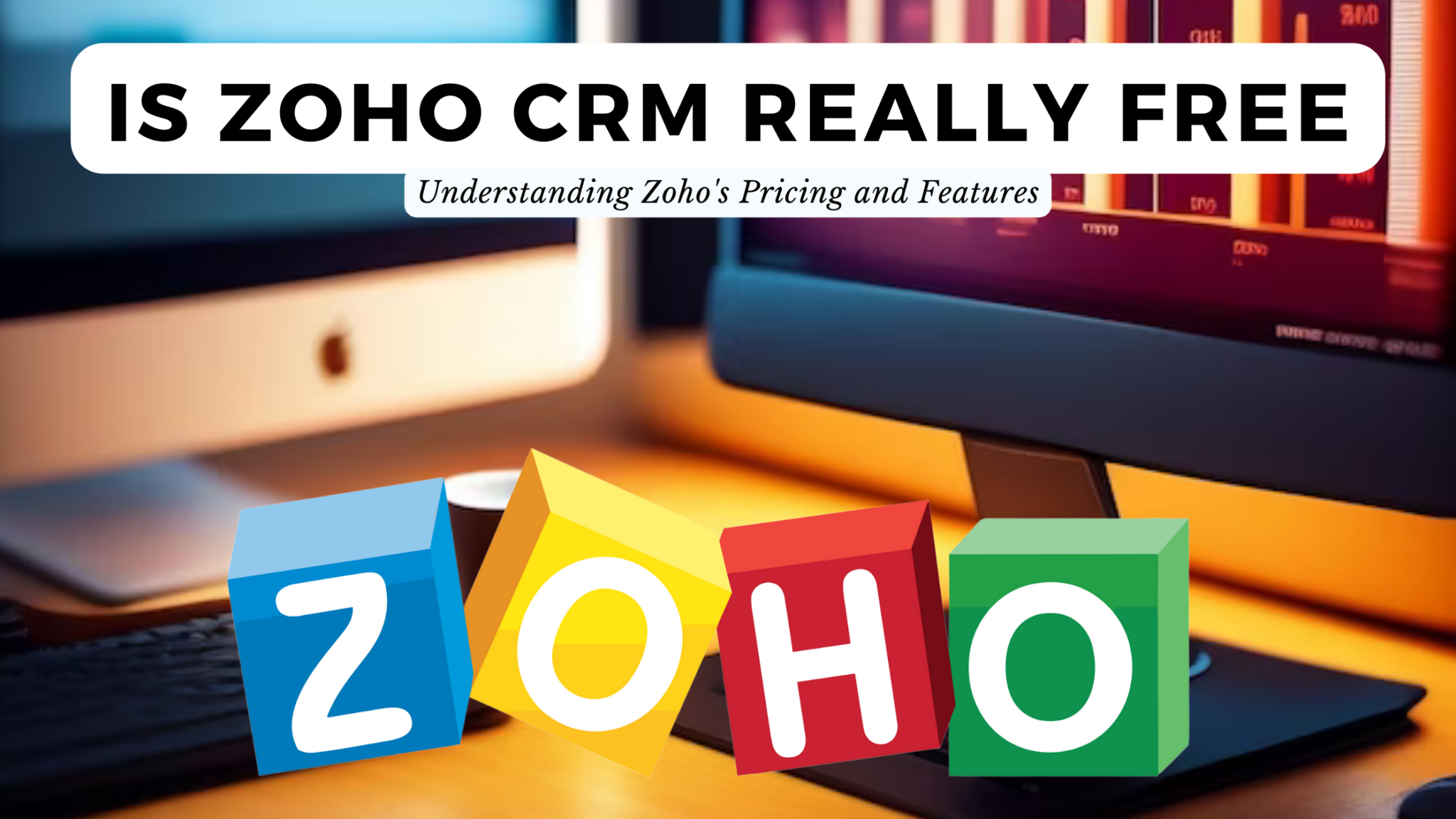 Is Zoho CRM Really Free: Understanding Zoho's Pricing and Features - Subscribed.FYI