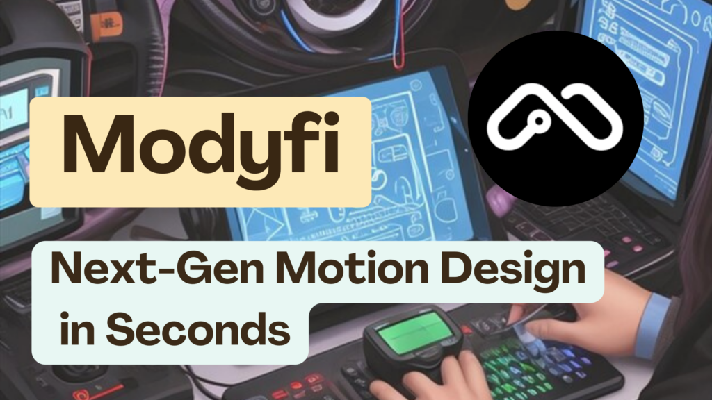 Modyfi: Next-Gen Motion Design in Seconds - Subscribed.FYI
