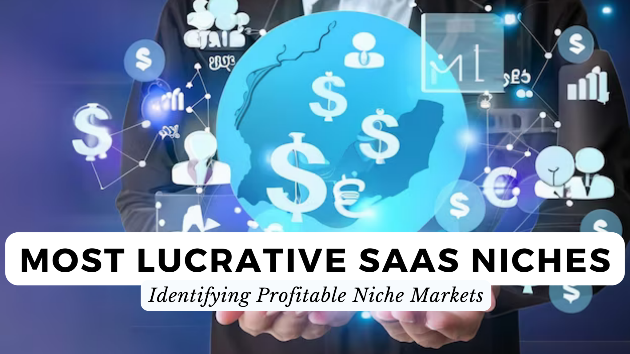 Most Lucrative SaaS Niches: Identifying Profitable Niche Markets - Subscribed.FYI
