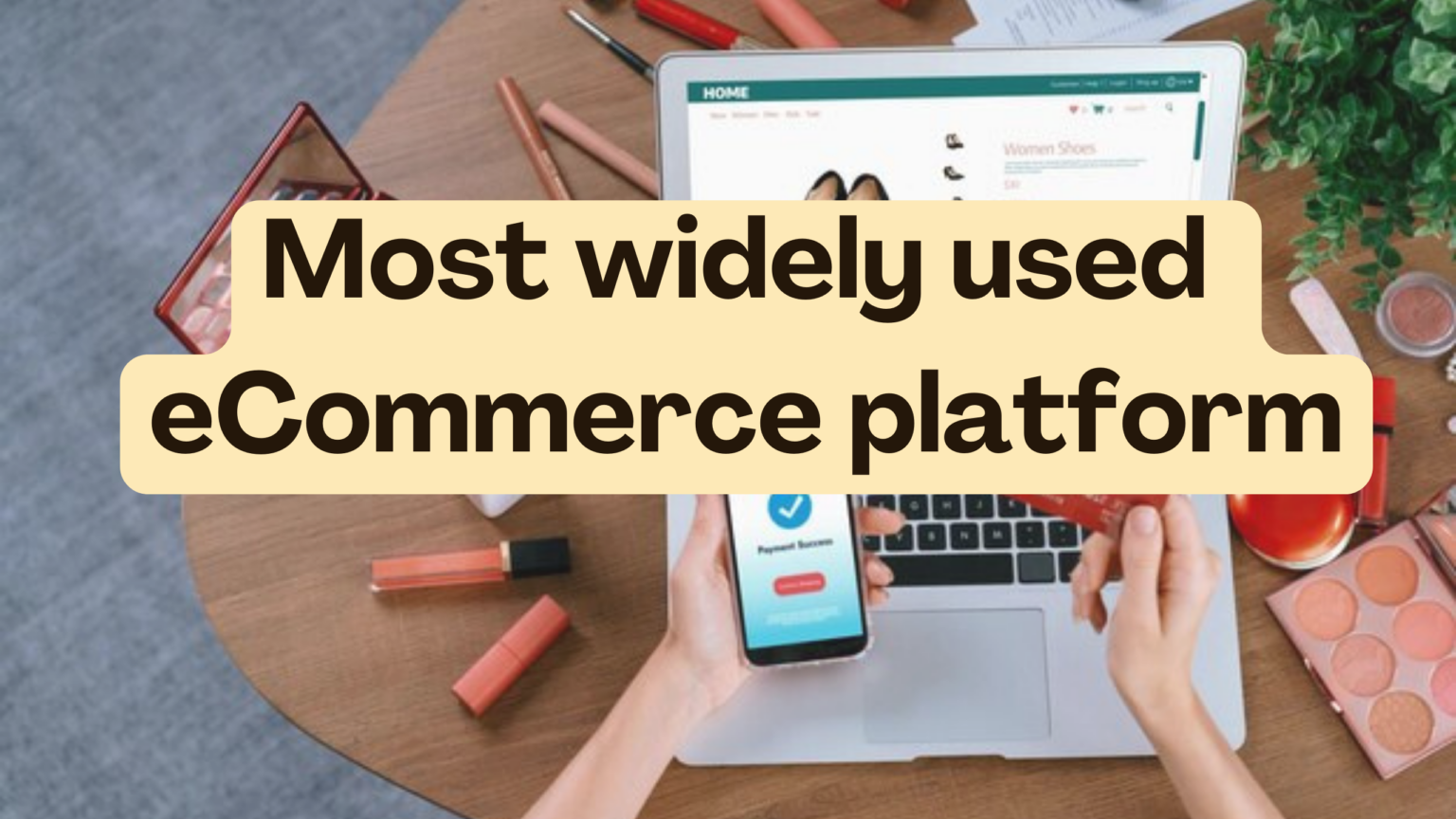 Most widely used eCommerce platform - Subscribed.FYI