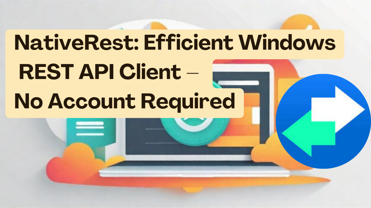 NativeRest: Efficient Windows REST API Client – No Account Required - Subscribed.FYI