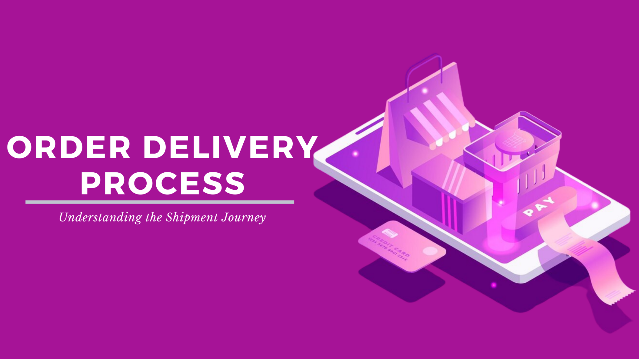 Order Delivery Process: Understanding the Shipment Journey - Subscribed.FYI
